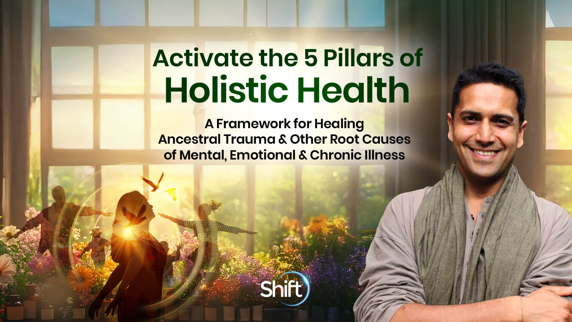Activate the 5 Pillars of Holistic Health | The Shift Network