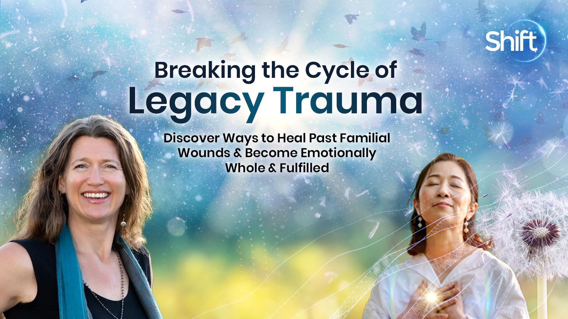 Breaking the Cycle of Legacy Trauma | The Shift Network