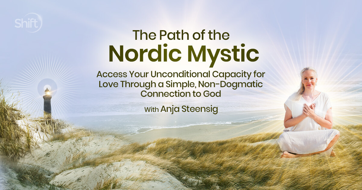 The Path of the Nordic Mystic with Anja Steensig | The Shift Network