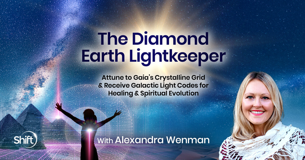 The Diamond Earth Lightkeeper With Alexandra Wenman | The Shift Network