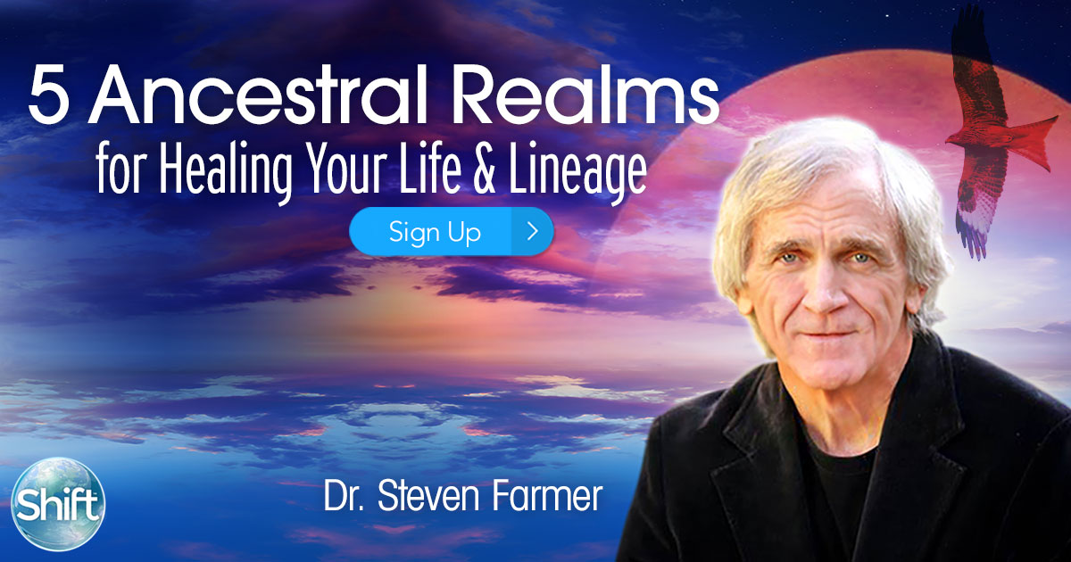 5 Ancestral Realms for Healing Your Life & Lineage | The Shift Network