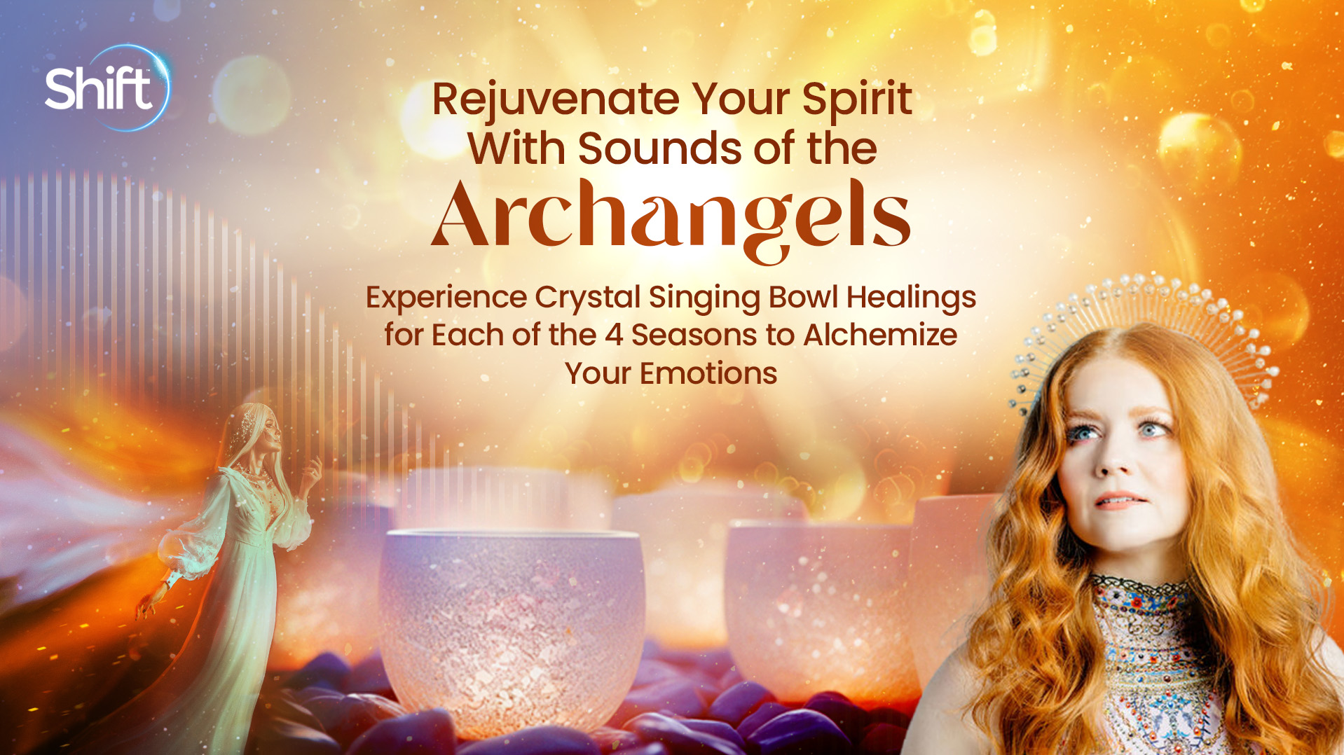Rejuvenate Your Spirit With Sounds of the Archangels | The Shift Network