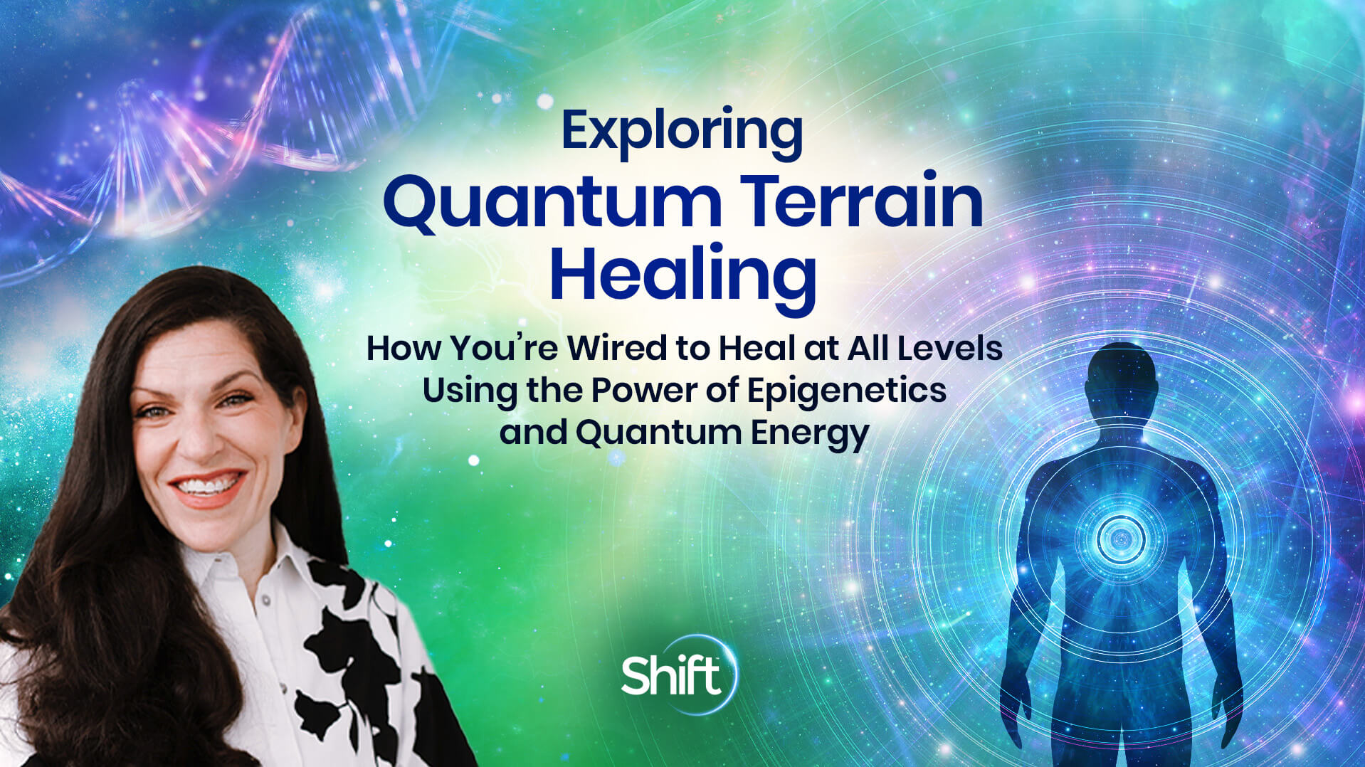 Explore the Healing Power of Quantum Terrain | The Shift Network