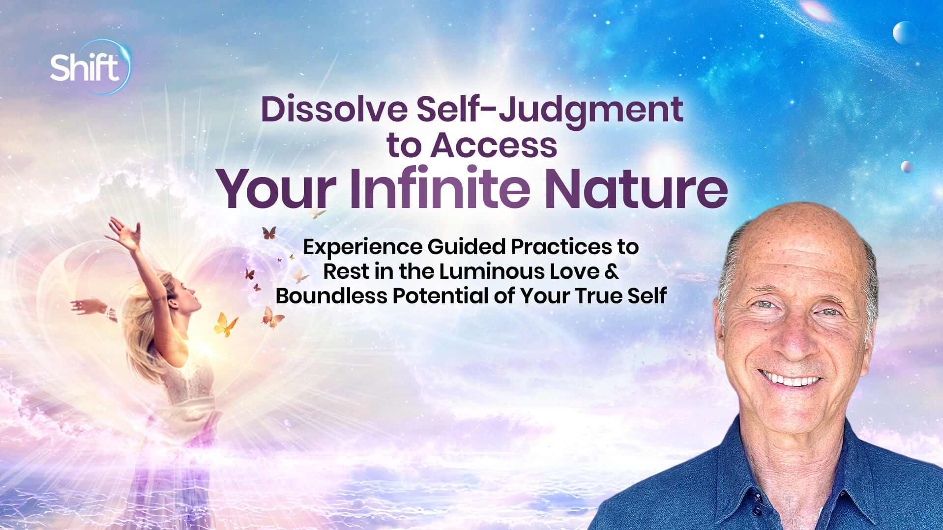 Dissolve Self-Judgment to Access Your Infinite Nature | The Shift Network