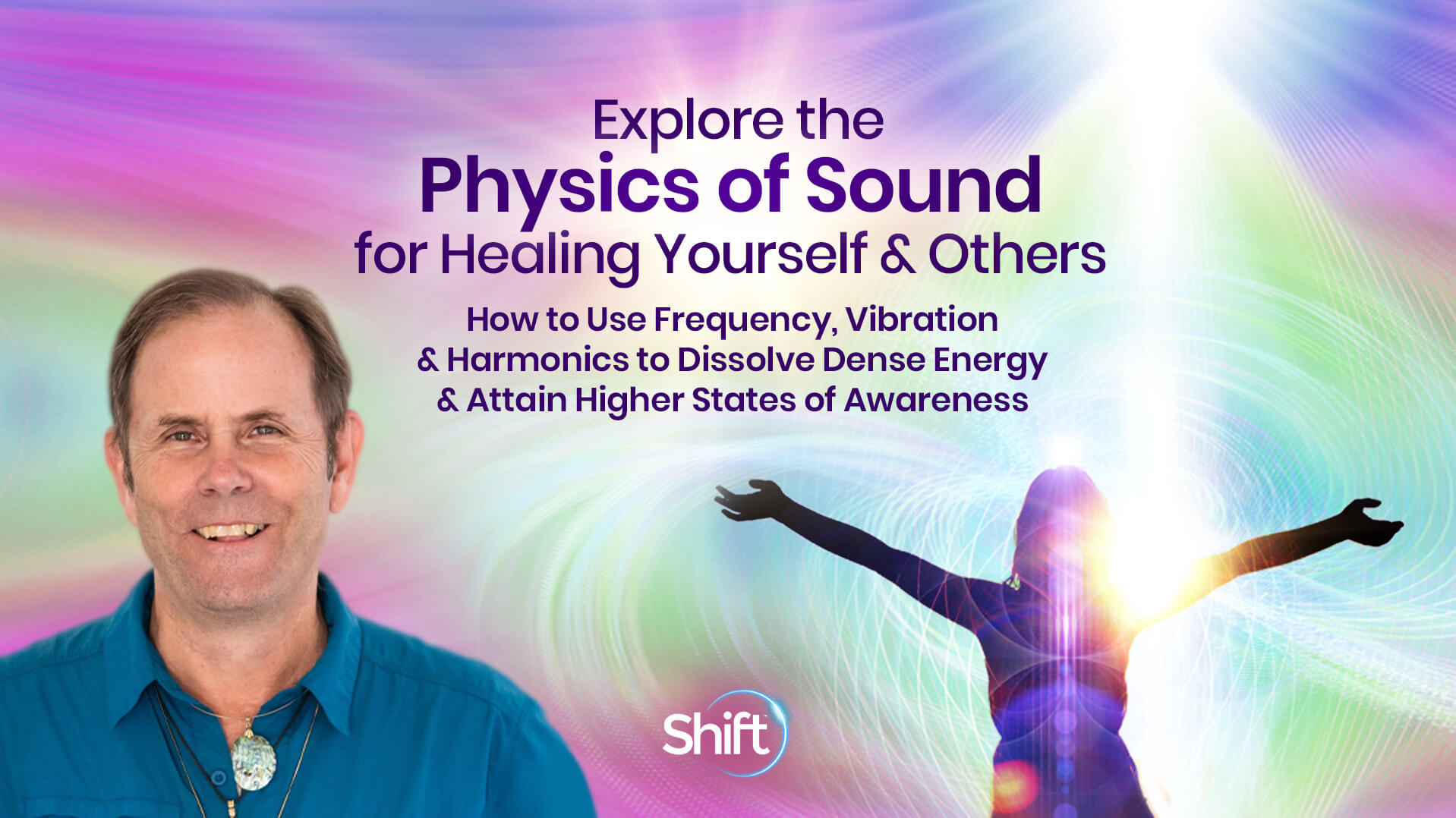 Explore the Physics of Sound for Healing Yourself & Others | The Shift Network