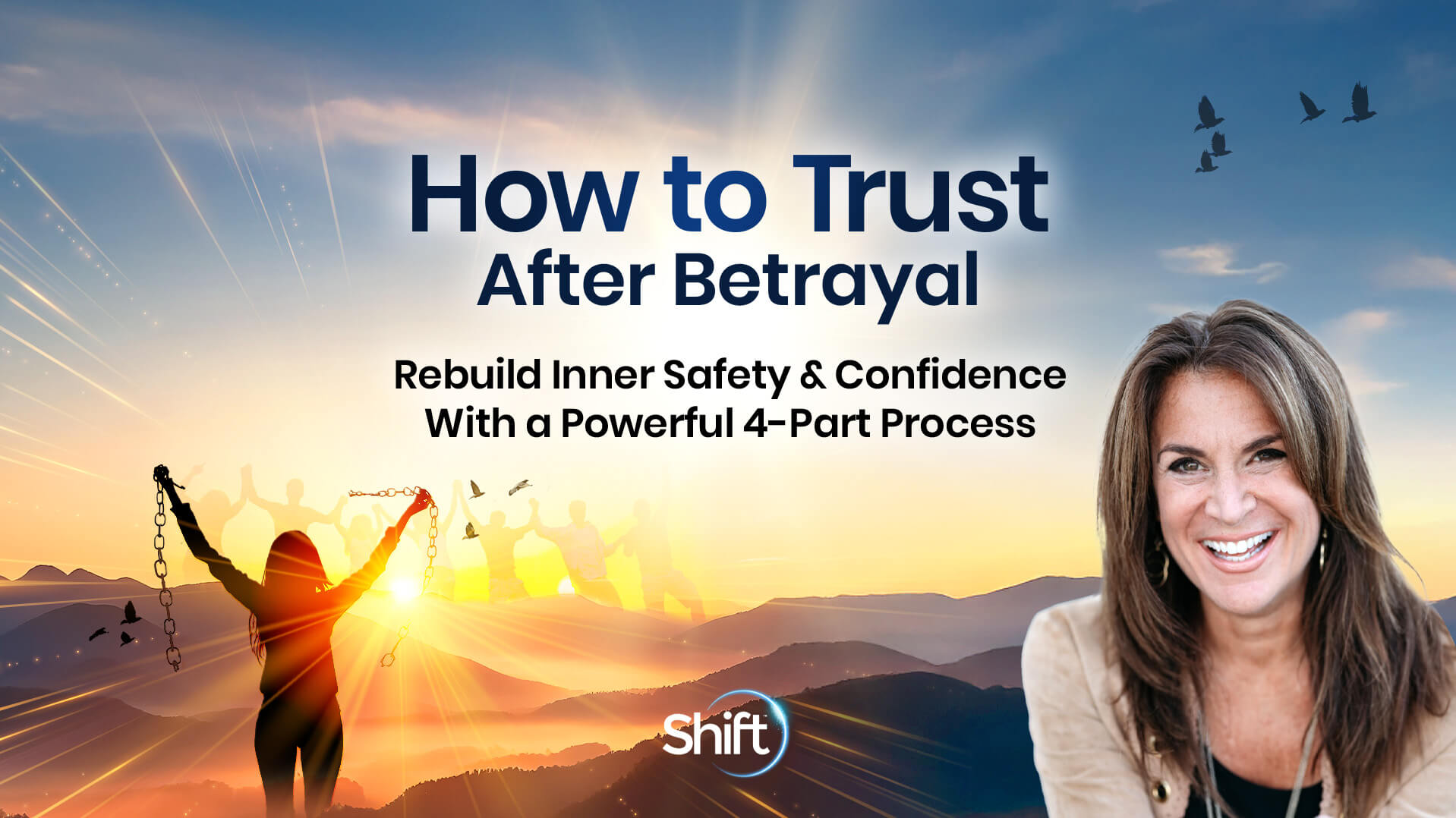 How to Trust After Betrayal | The Shift Network