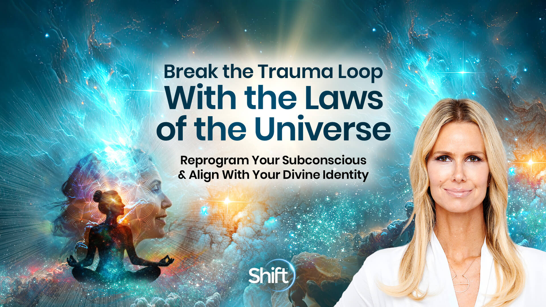 Break the Trauma Loop With the Laws of the Universe | The Shift Network