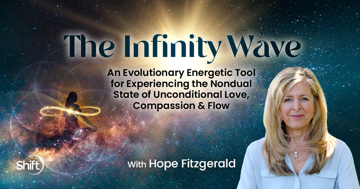 The Infinity Wave With Hope Fitzgerald | The Shift Network