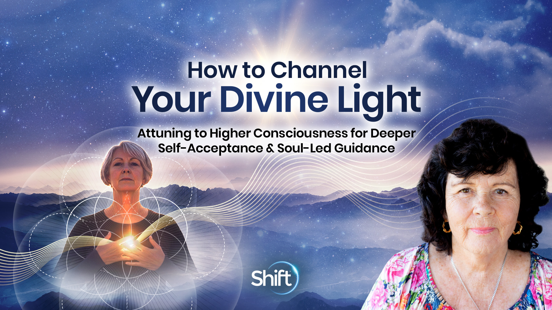 How to Channel Your Divine Light | The Shift Network