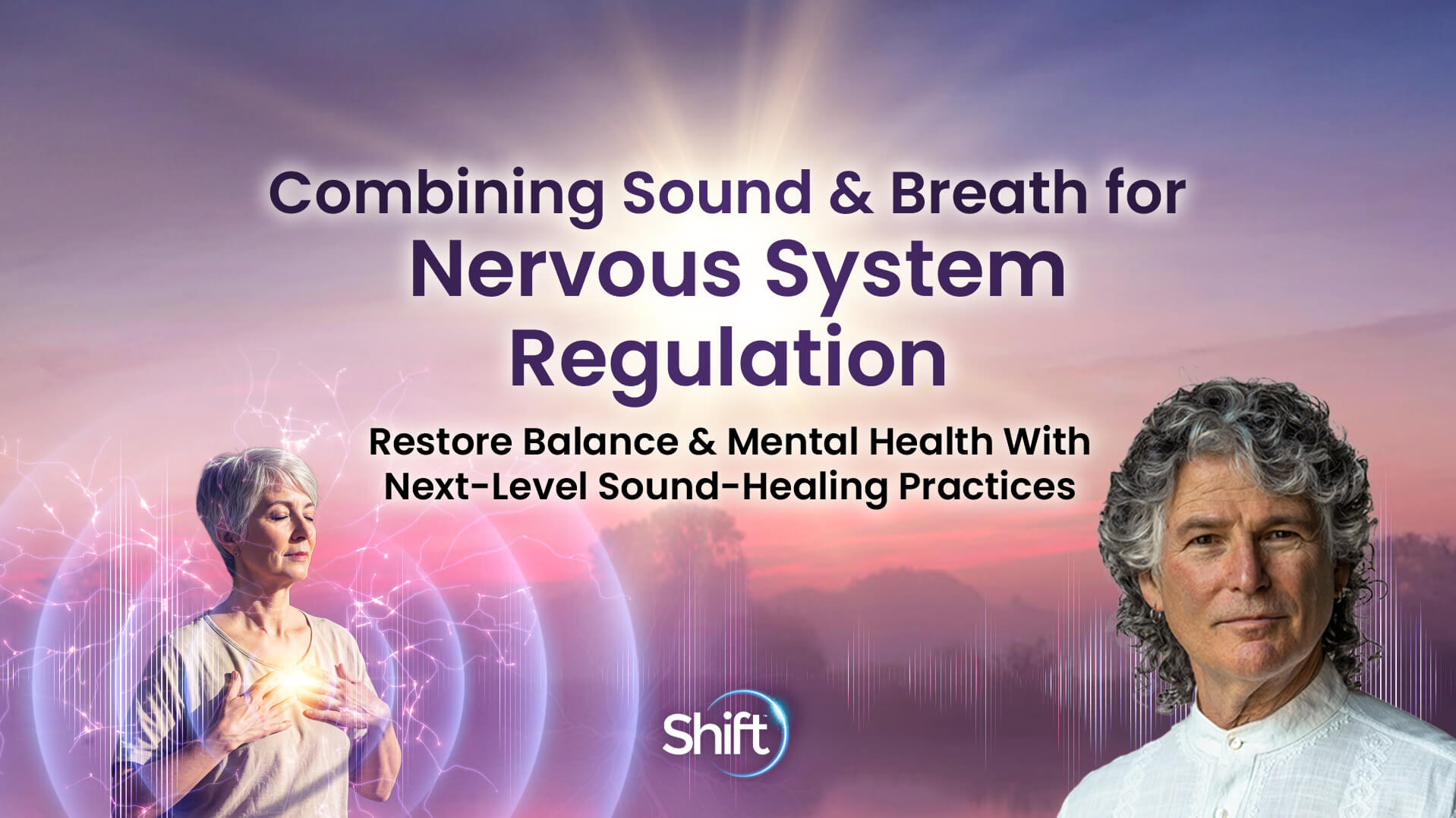 Combining Sound & Breath for Nervous System Regulation | The Shift Network
