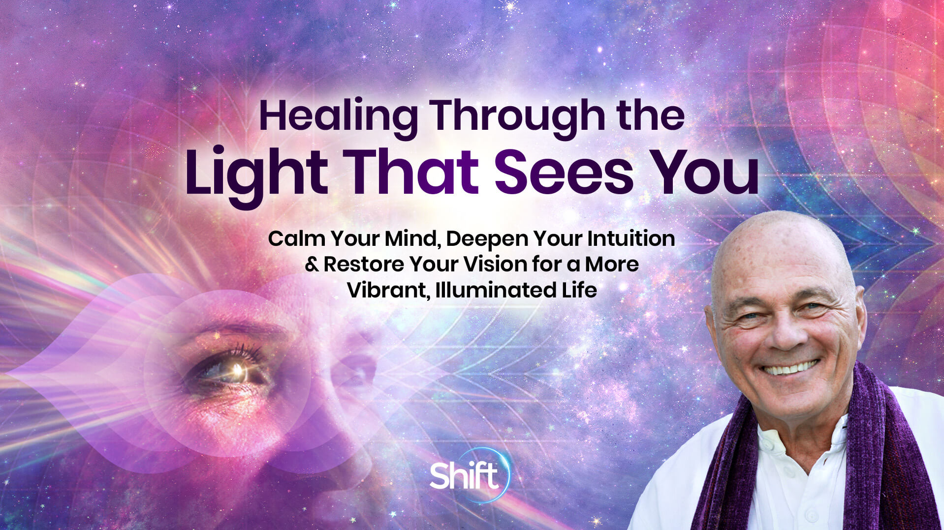 Healing Through the Light That Sees You | The Shift Network
