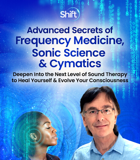 Advanced Secrets of Frequency Medicine, Sonic Science & Cymatics With ...