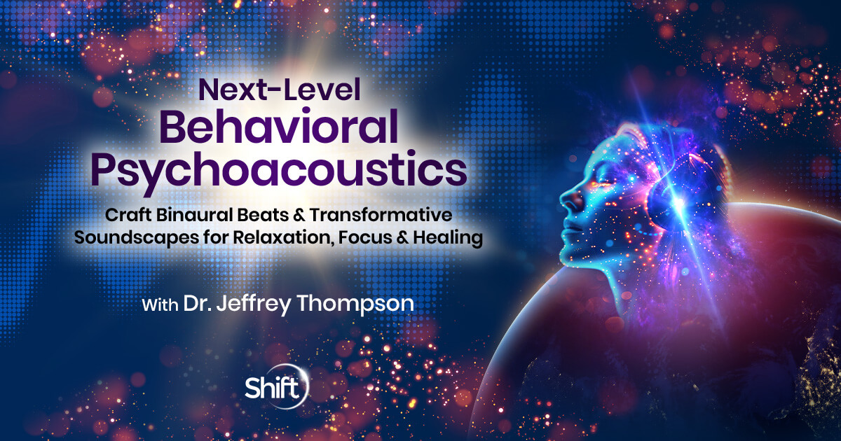 Next-Level Behavioral Psychoacoustics With Dr. Jeffrey Thompson | The ...
