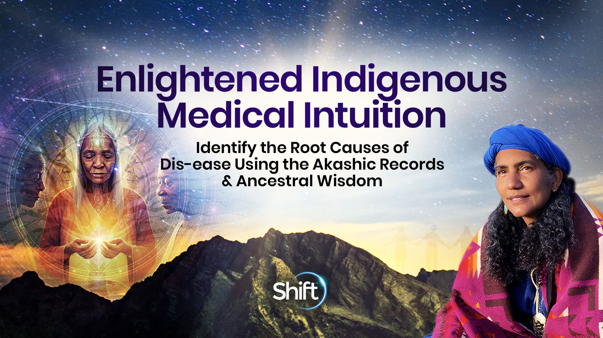 Enlightened Indigenous Medical Intuition | The Shift Network