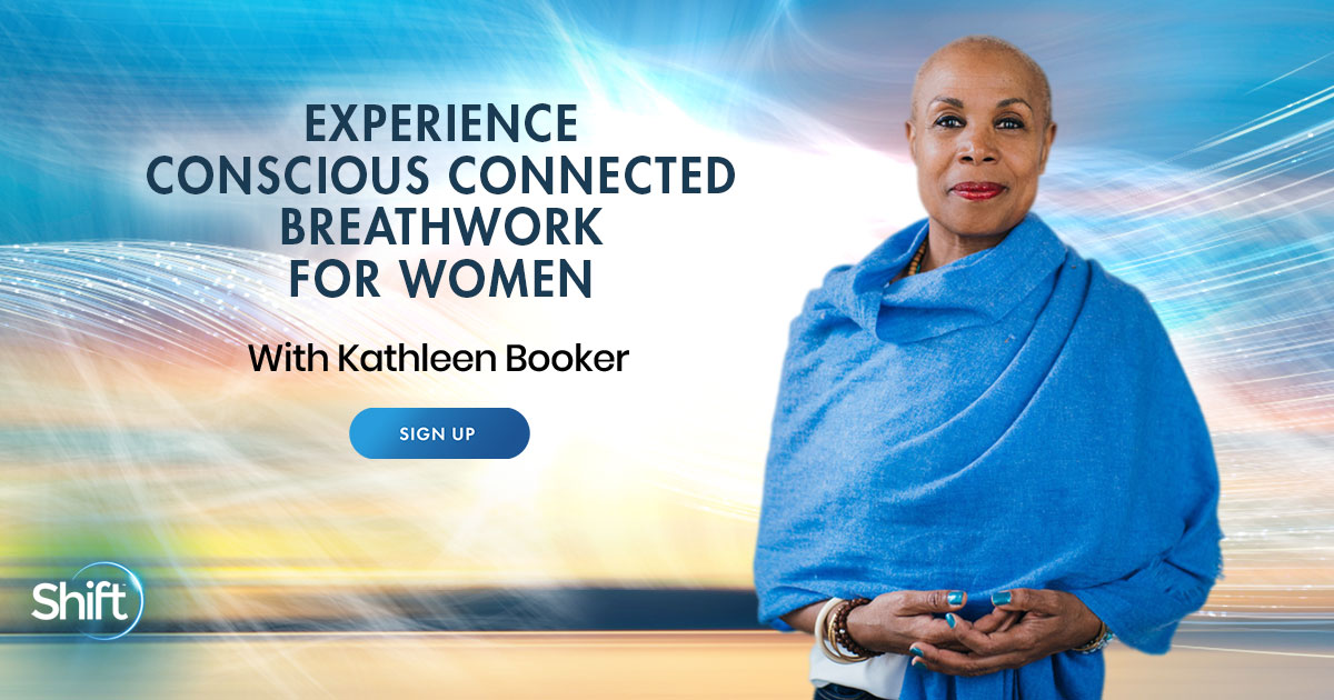 Experience Conscious Connected Breathwork for Women | The Shift Network