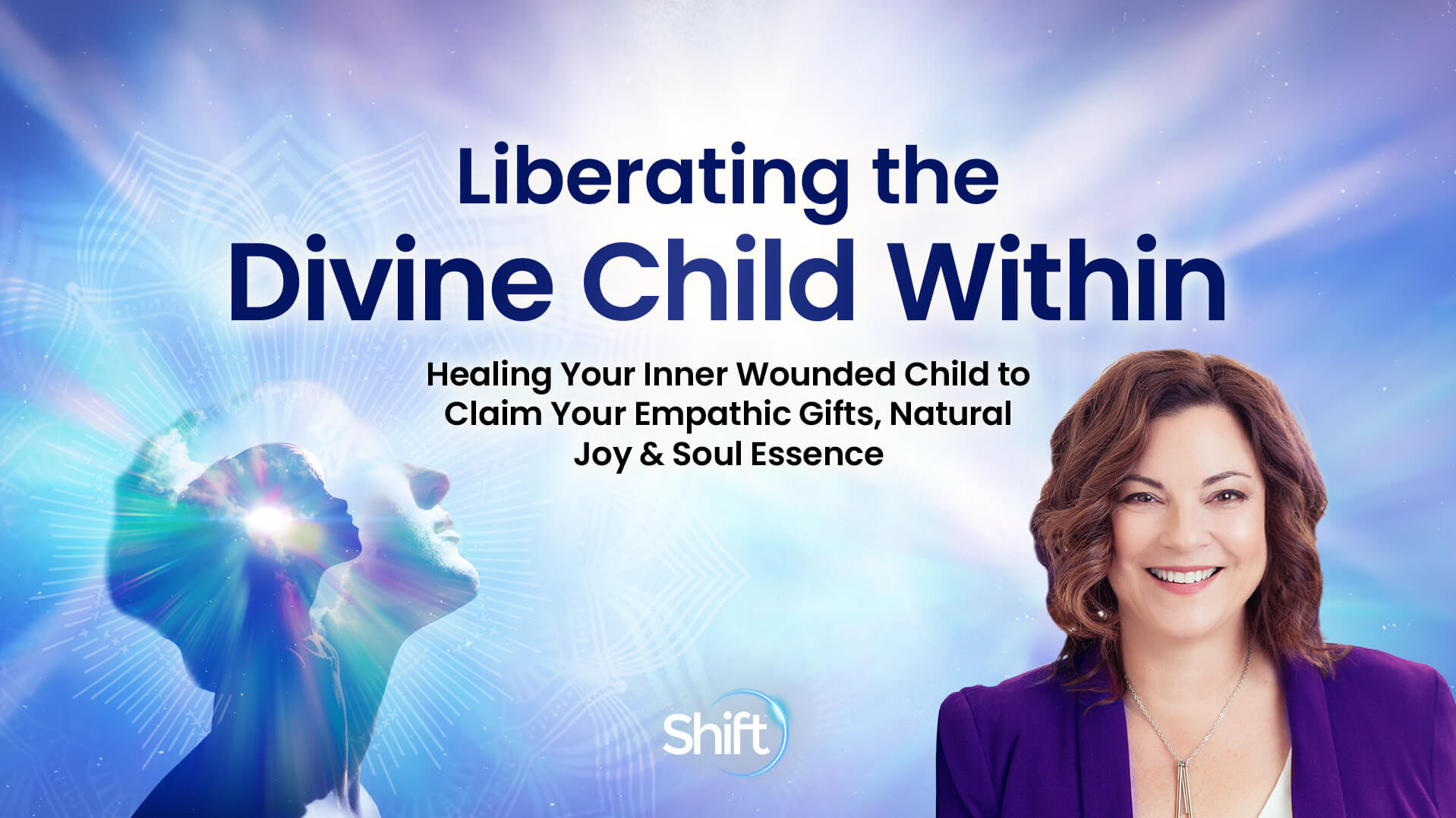 Liberating the Divine Child Within | The Shift Network