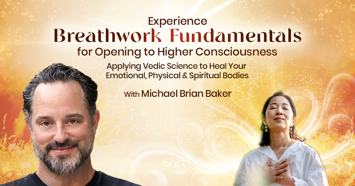 Experience Breathwork Fundamentals for Opening to Higher Consciousness ...