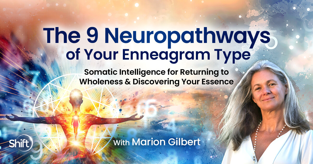 The 9 Neuropathways of Your Enneagram Type With Marion Gilbert, RPT ...