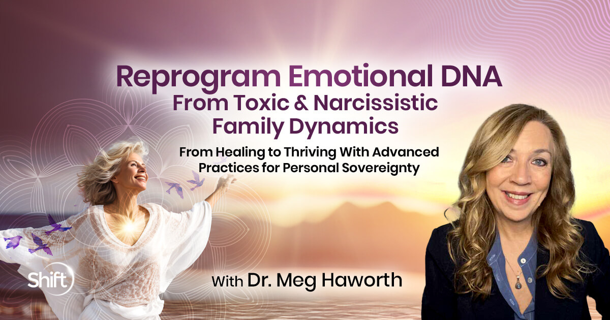 Reprogram Emotional DNA From Toxic & Narcissistic Family Dynamics with ...