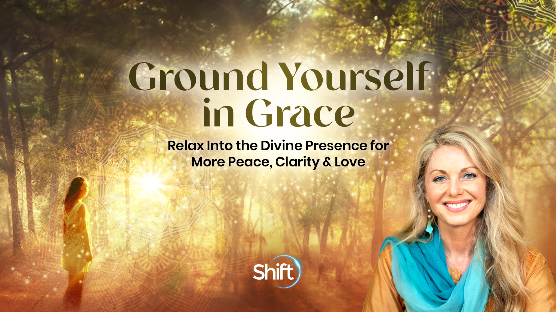Ground Yourself in Grace | The Shift Network