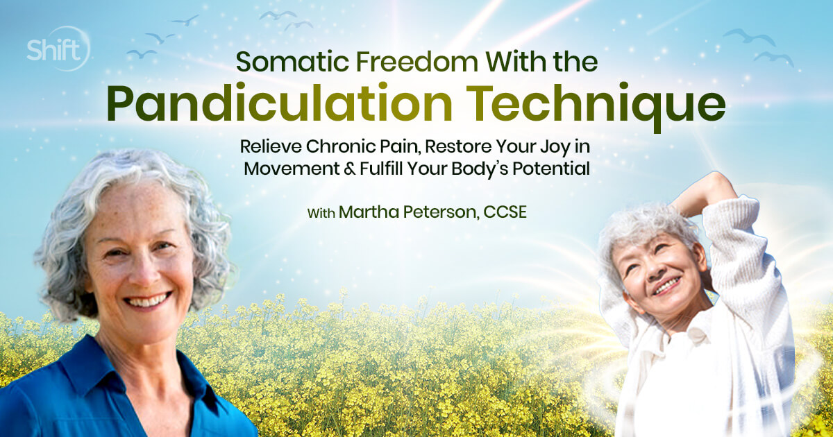 Somatic Freedom With the Pandiculation Technique With Martha Peterson ...