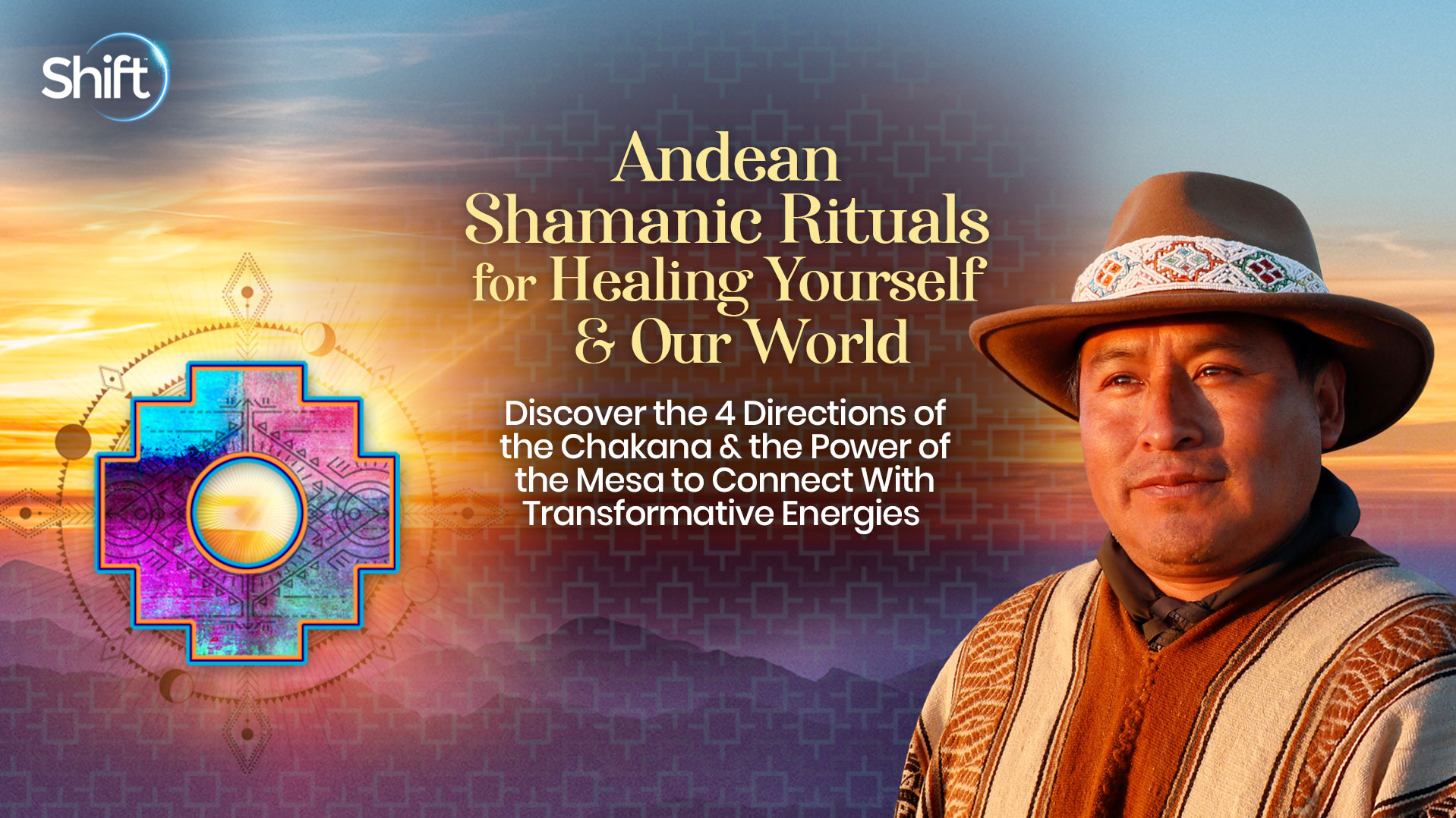 Andean Shamanic Rituals For Healing Yourself & Our World | The Shift ...