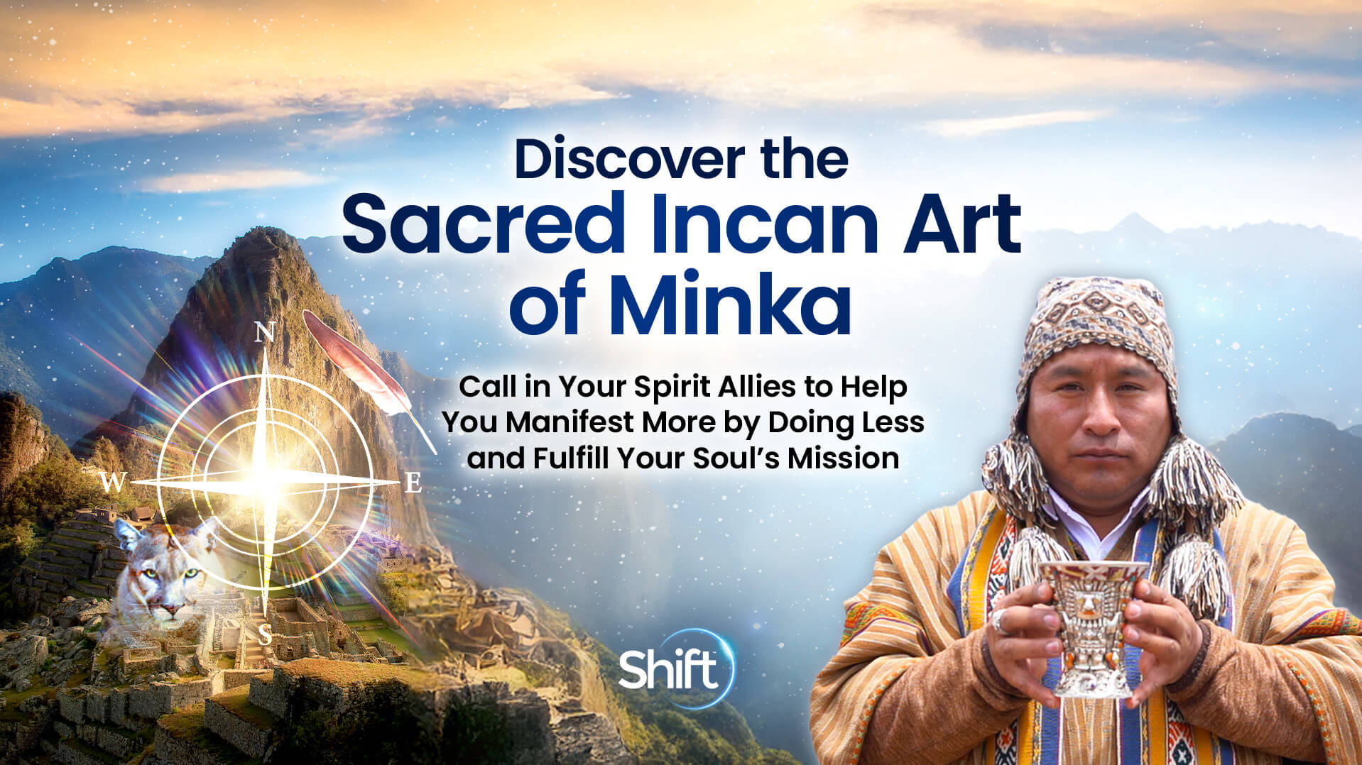 Discover the Sacred Incan Art of Minka | The Shift Network