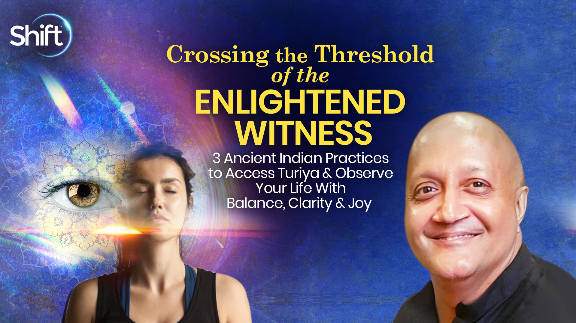Crossing the Threshold of the Enlightened Witness | The Shift Network