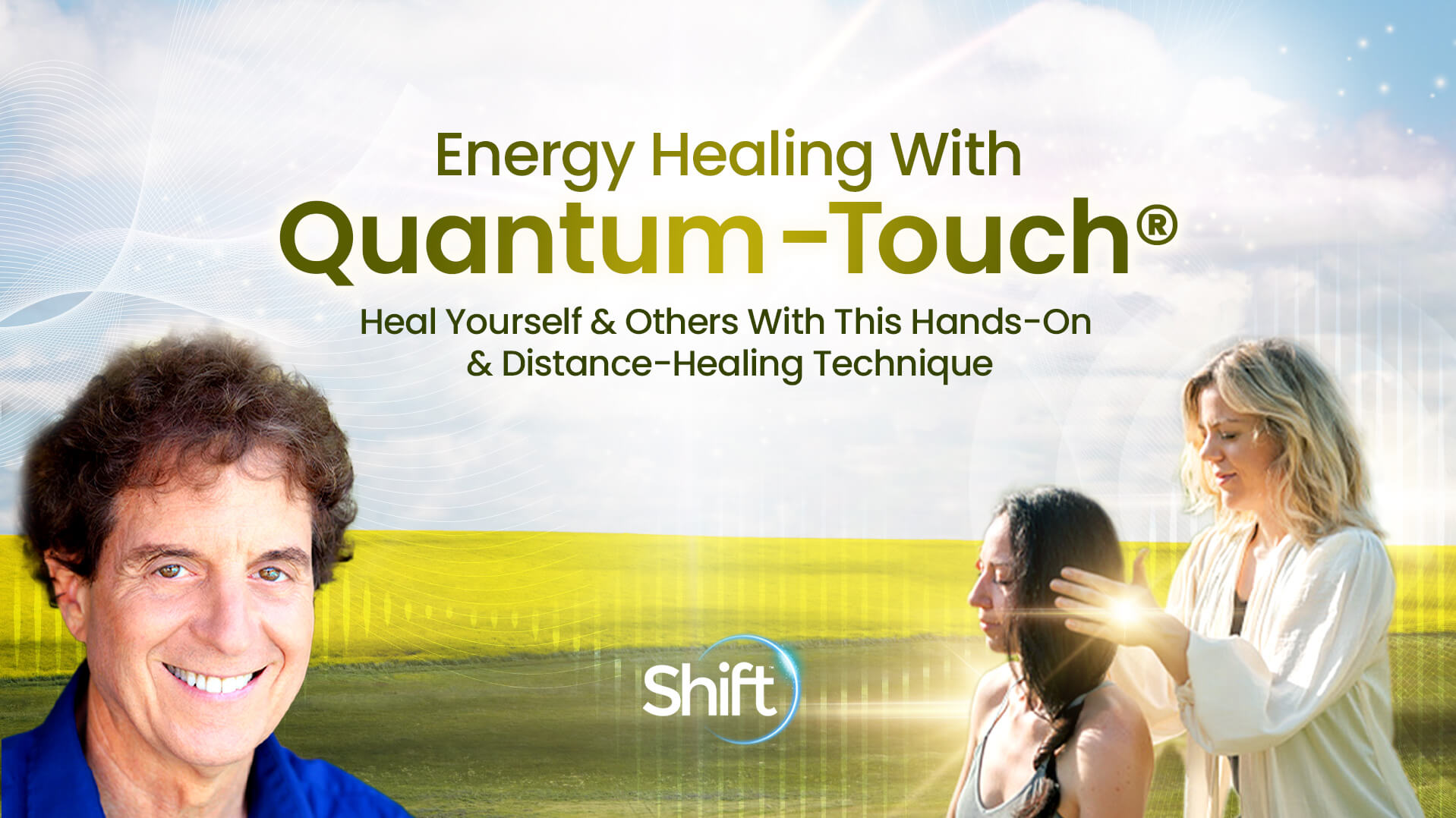 Energy Healing With Quantum-Touch® with Richard Gordon | The Shift Network