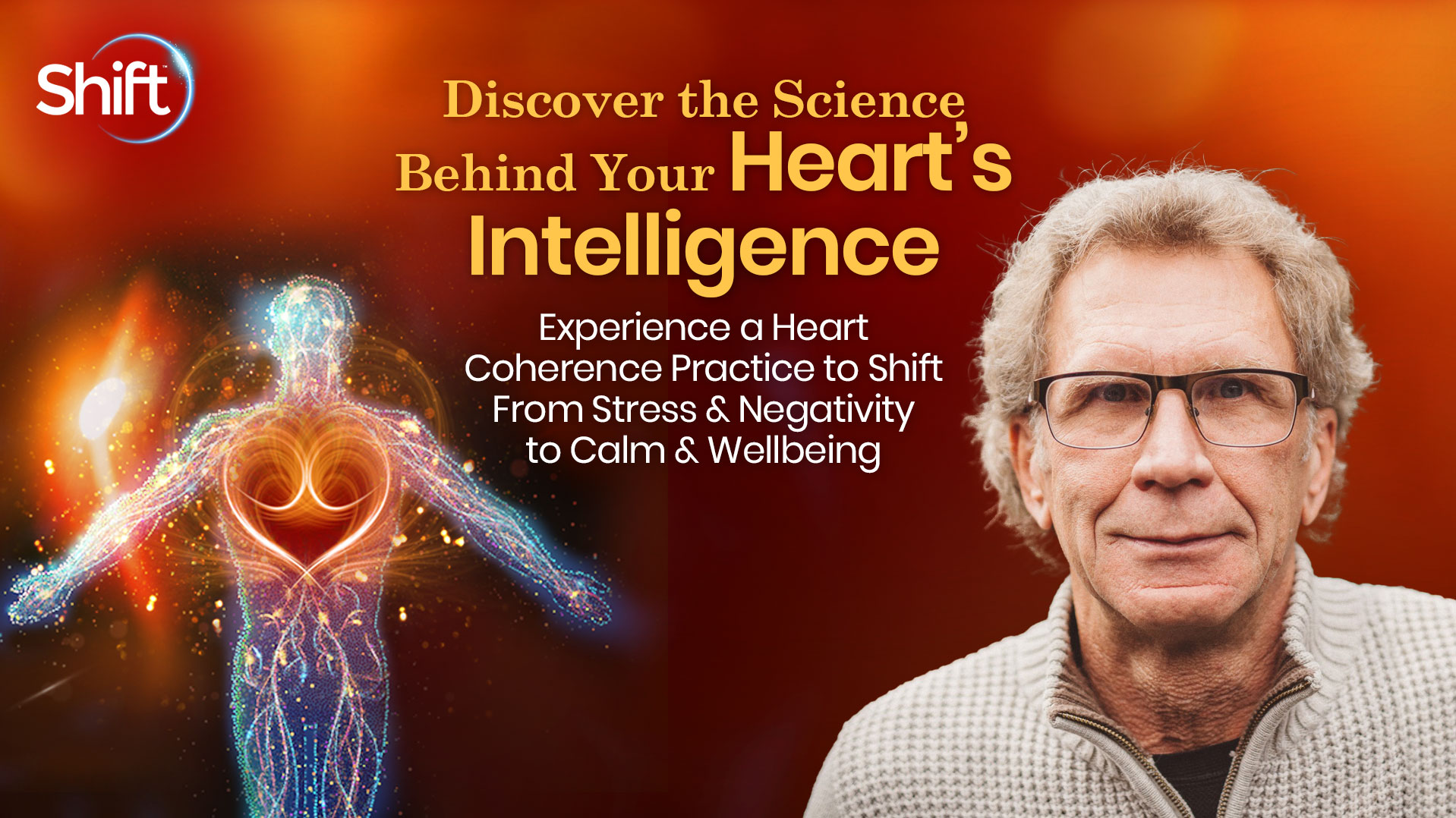 Discover the Science Behind Your Heart’s Intelligence | The Shift Network Discover the Science Behind Your Heart’s Intelligence | The Shift Network