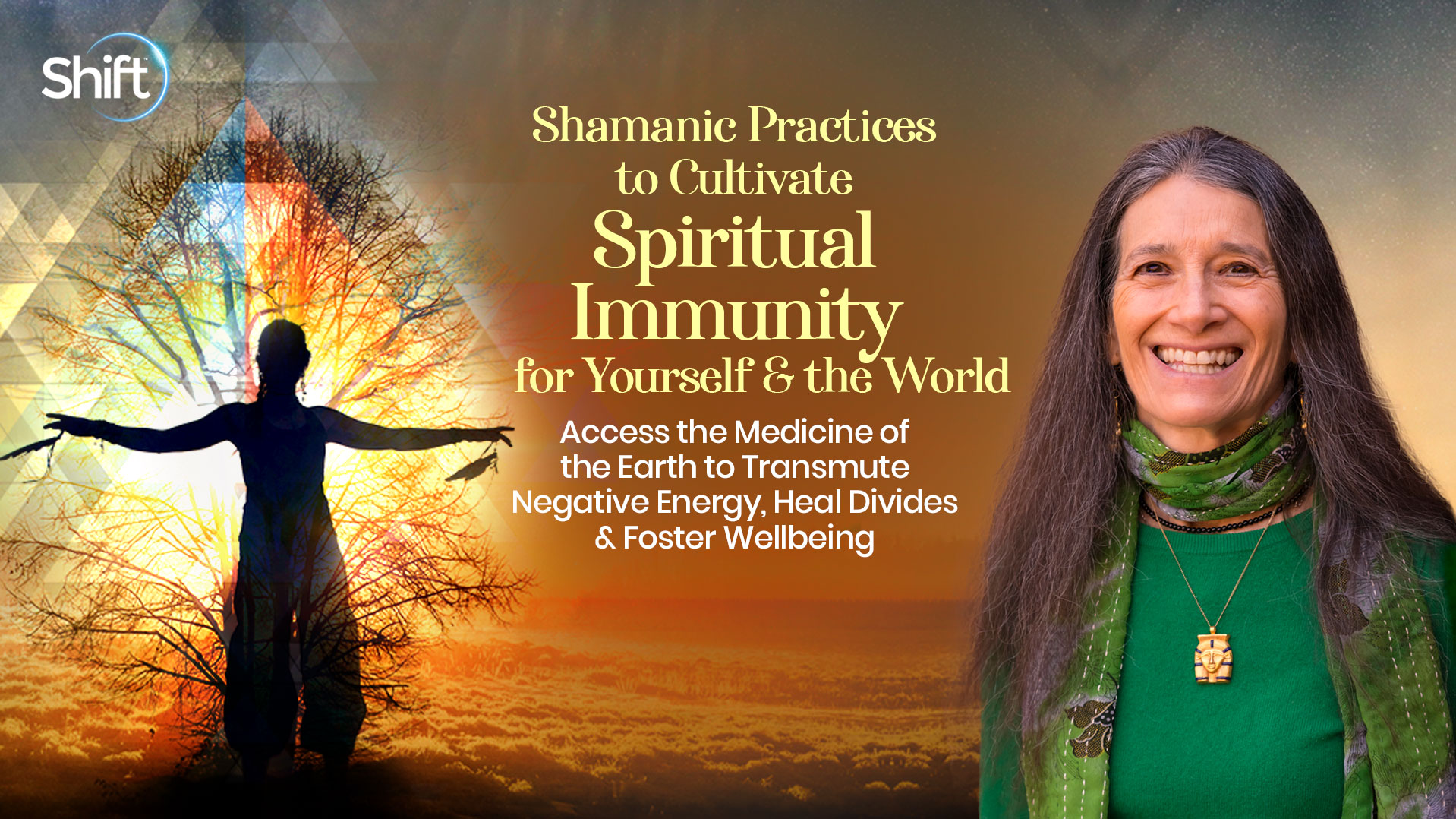 Shamanic Practices to Cultivate Spiritual Immunity for Yourself & the ...