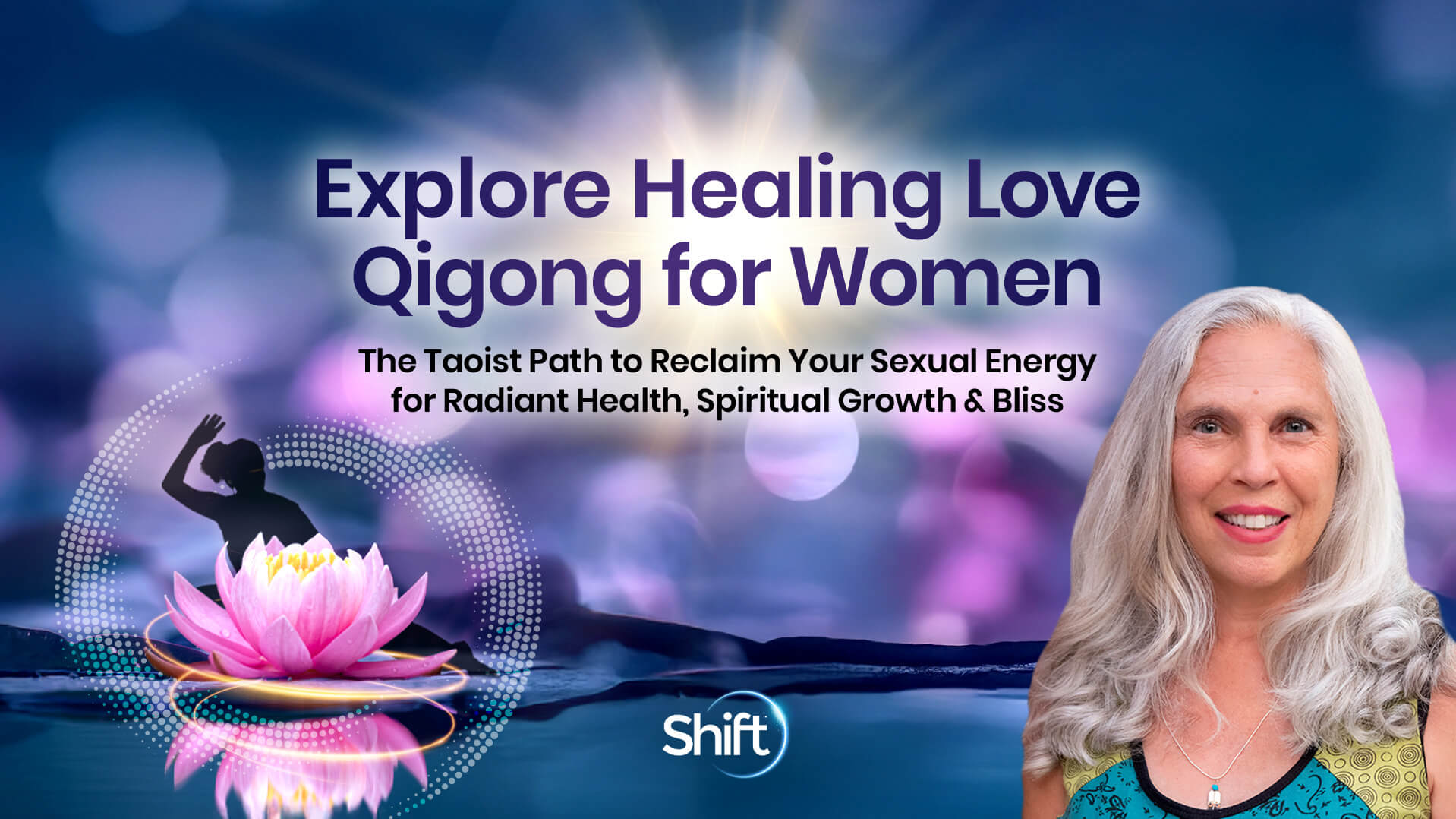 Explore Healing Love Qigong for Women | The Shift Network