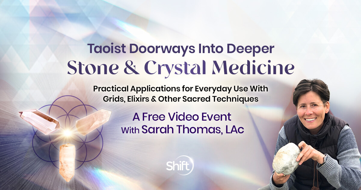 Taoist Doorways Into Deeper Stone & Crystal Medicine With Sarah Thomas ...