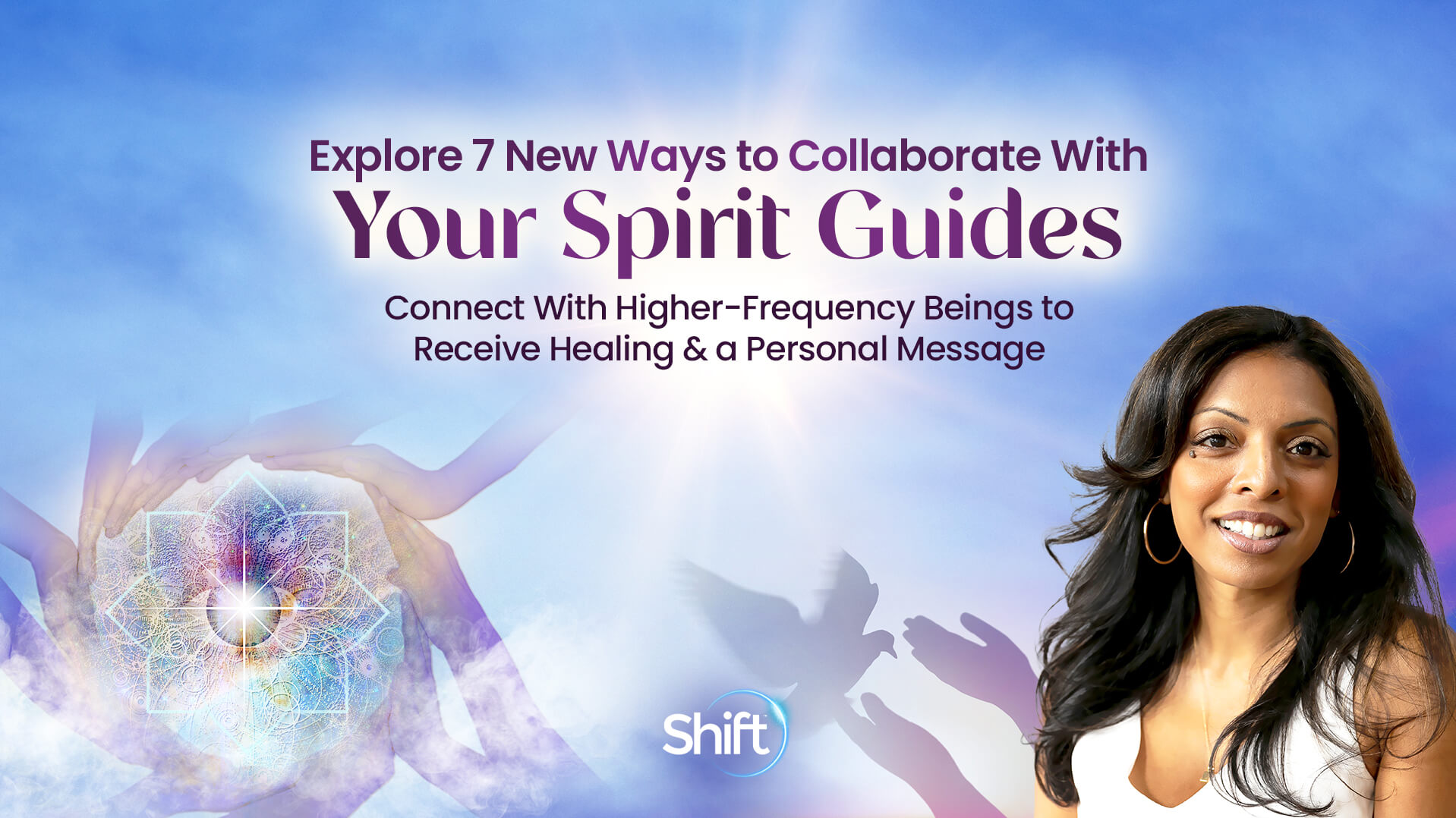 Explore 7 New Ways to Collaborate With Your Spirit Guides | The Shift ...