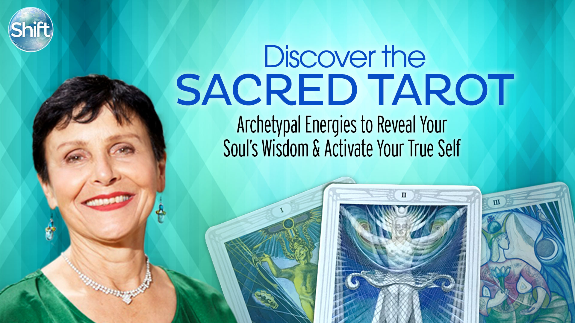 Discover the Sacred Tarot | The Shift Network