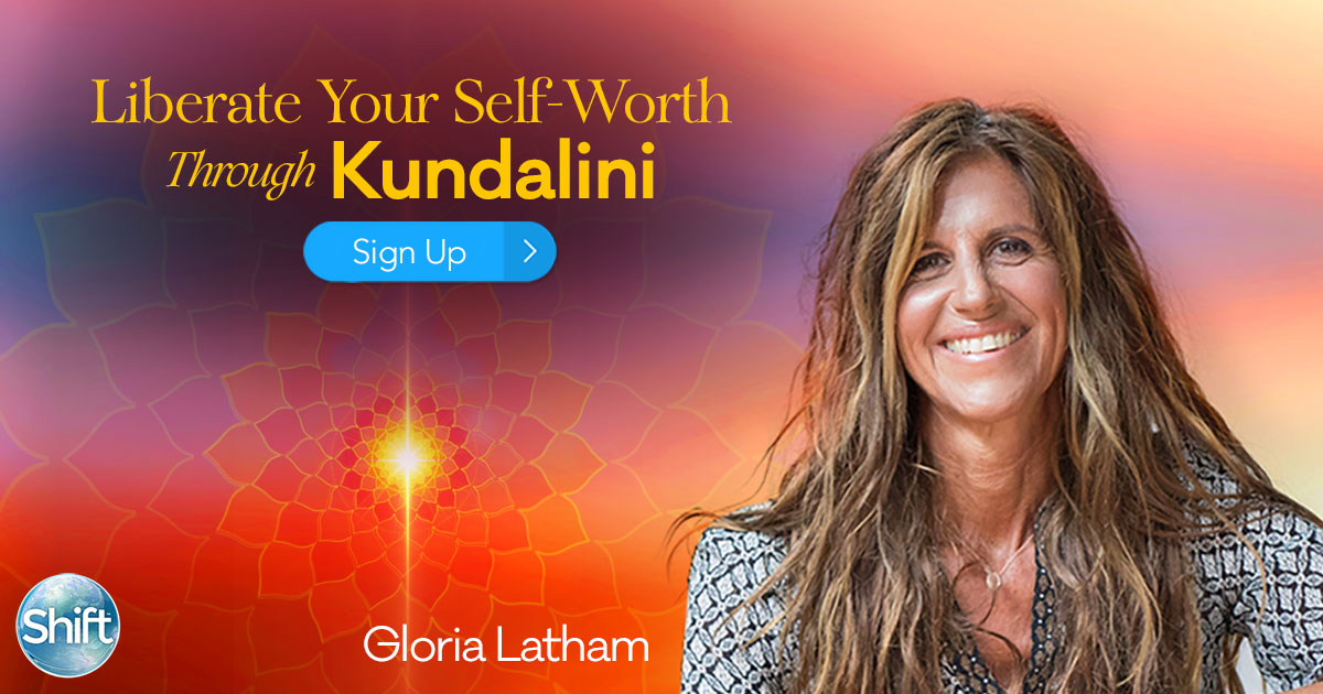 Liberate Your Self-Worth Through Kundalini With Gloria Latham | The ...