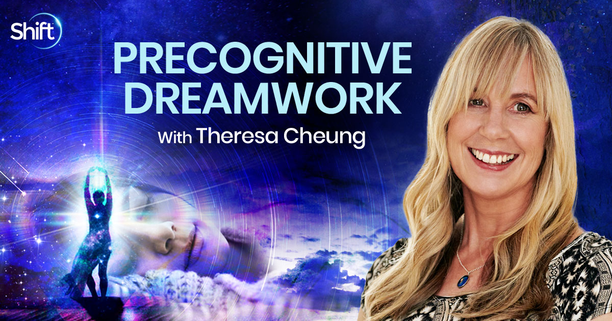 Precognitive Dreamwork with Theresa Cheung | The Shift Network