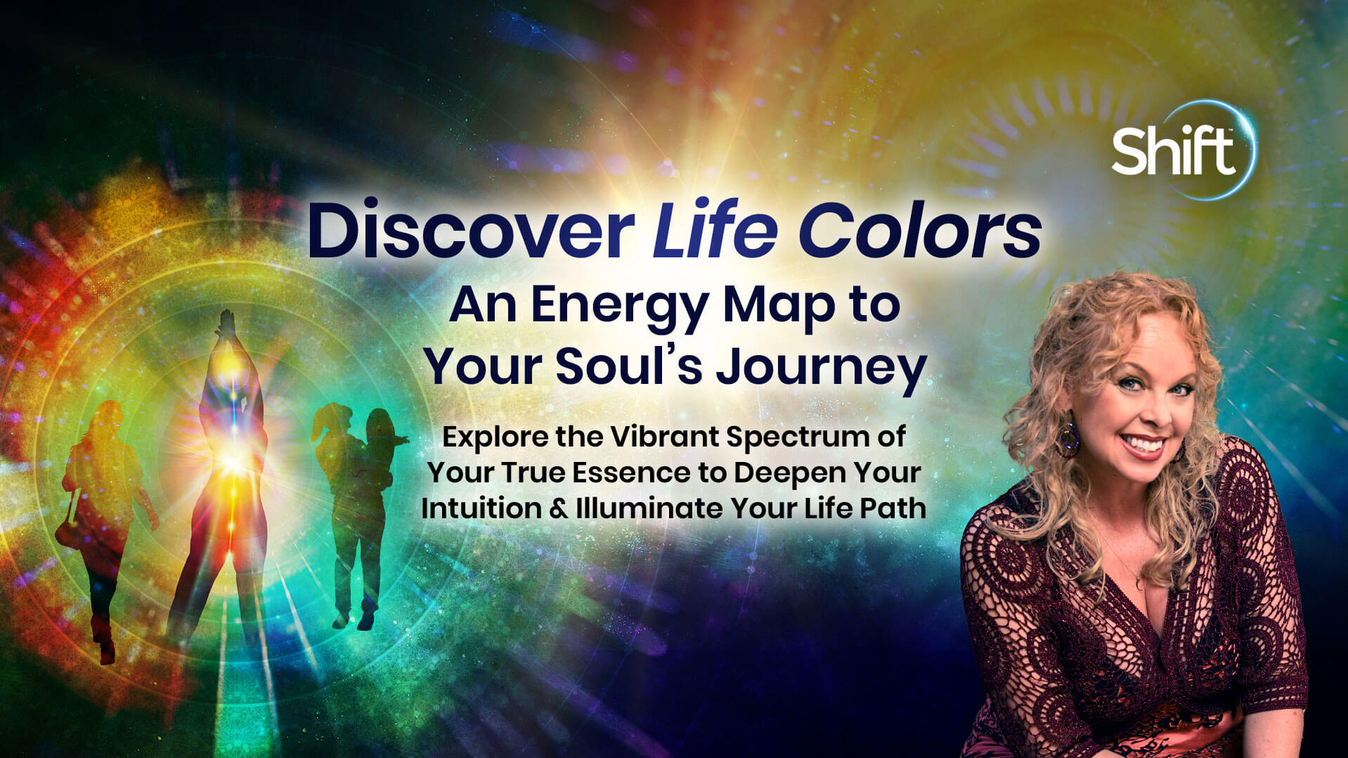 Discover Life Colors – An Energy Map to Your Soul’s Journey | The Shift Network
