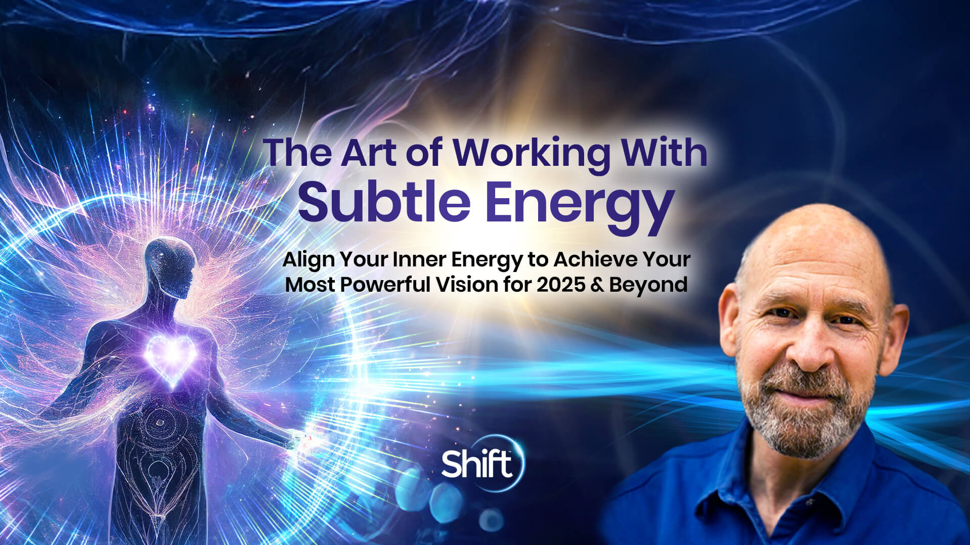 Discover the Art of Working With Subtle Energy | The Shift Network