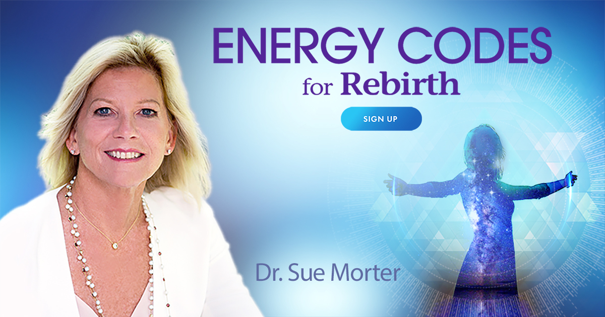 Energy Codes for Rebirth with Sue Morter | The Shift Network