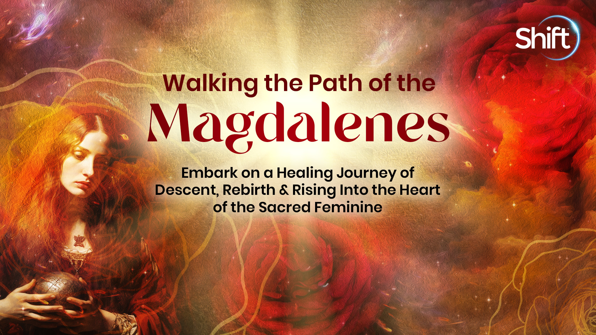 Healing With the Magdalene | The Shift Network