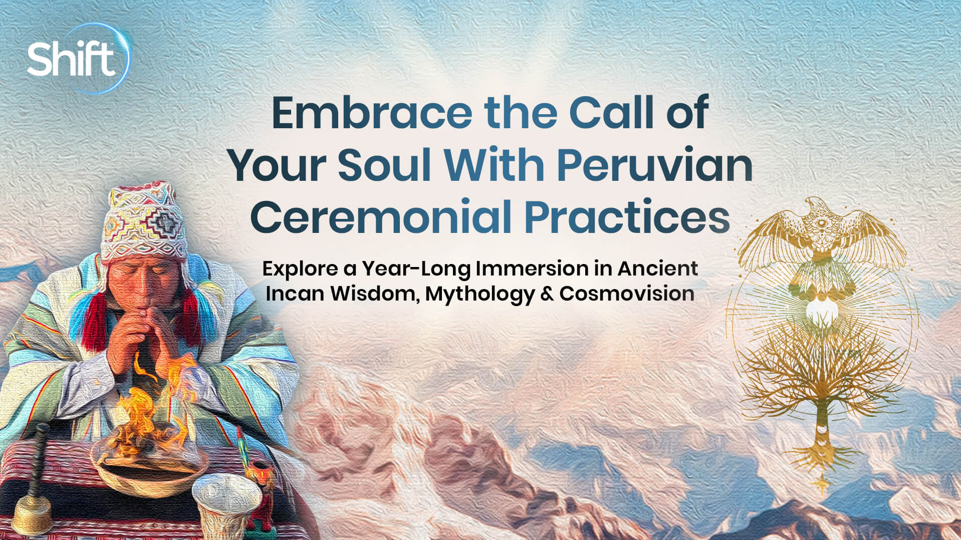 Embrace the Call of Your Soul With Peruvian Ceremonial Practices | The ...