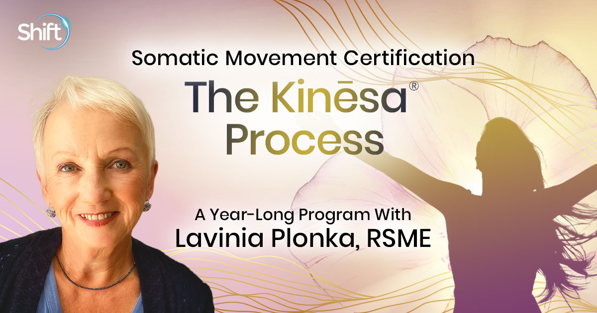 The Kinēsa™ Process: Move Into Your Freedom | The Shift Network