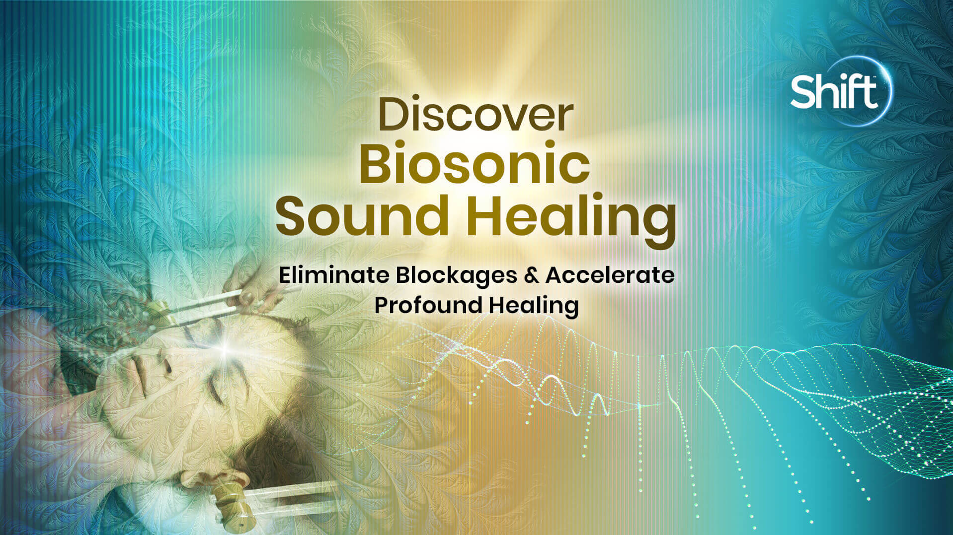 Discover Biosonic Sound Healing | The Shift Network