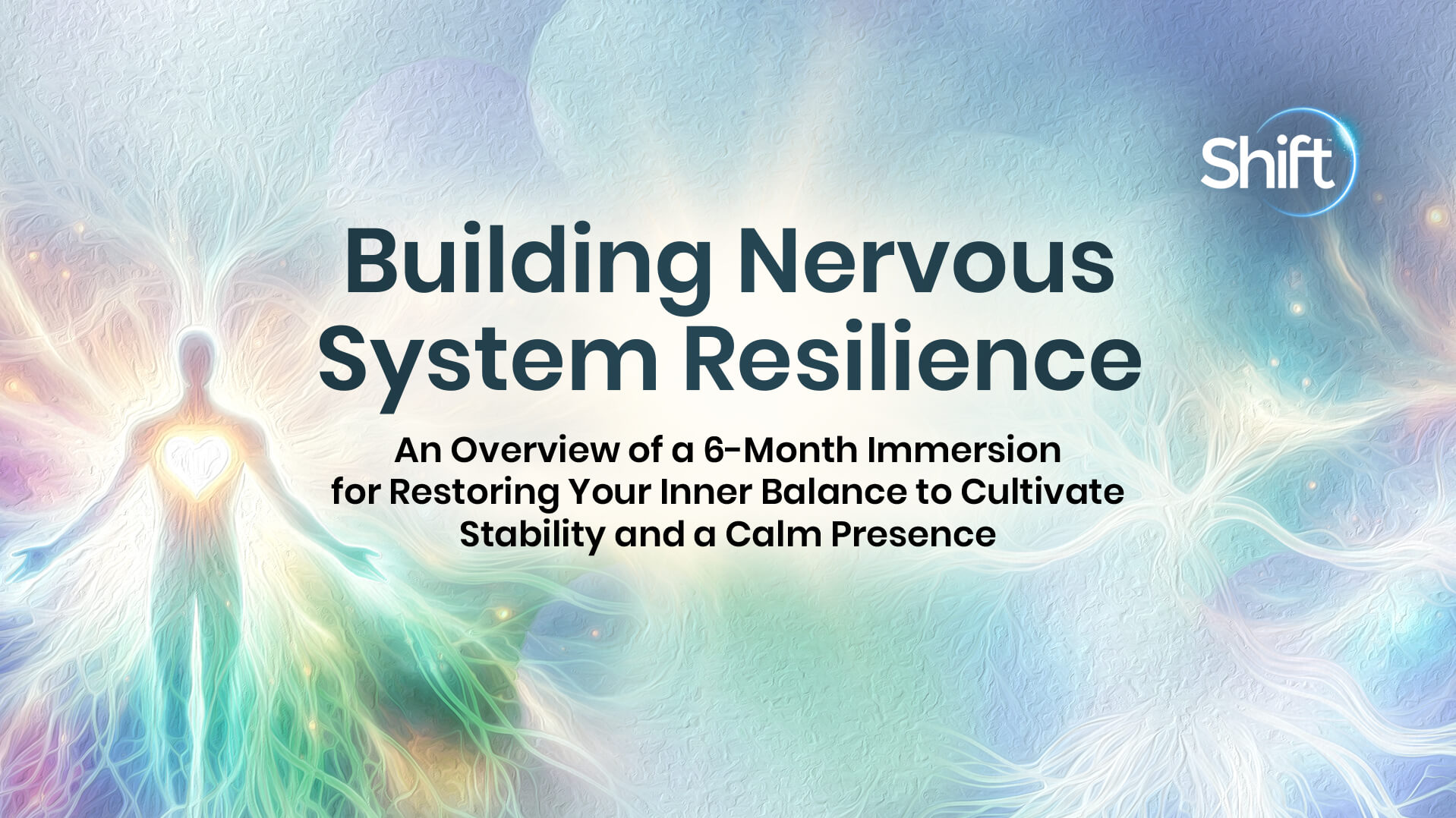 Building Nervous System Resilience | The Shift Network
