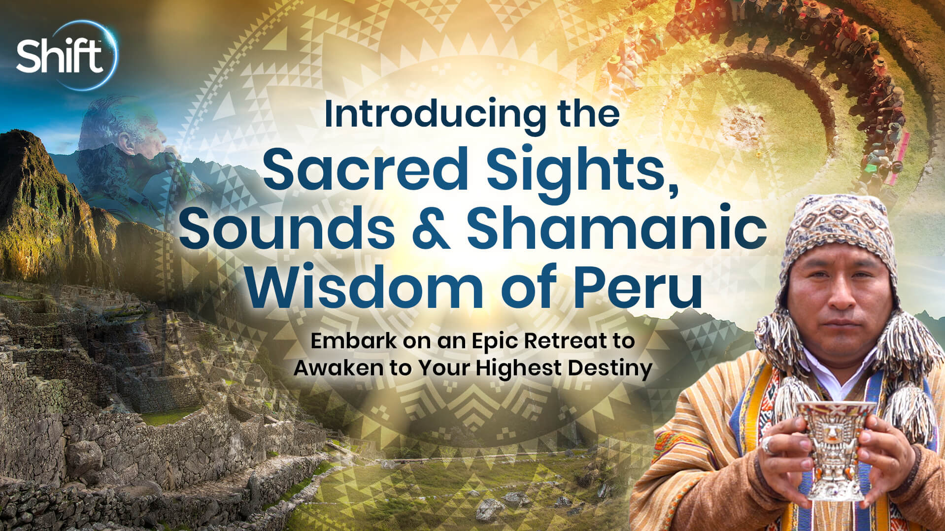 Introducing the Sacred Sights, Sounds & Shamanic Wisdom of Peru | The ...